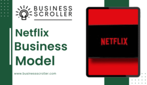 Netflix Business Model: How Does Netflix Earn Money? - Business Scroller